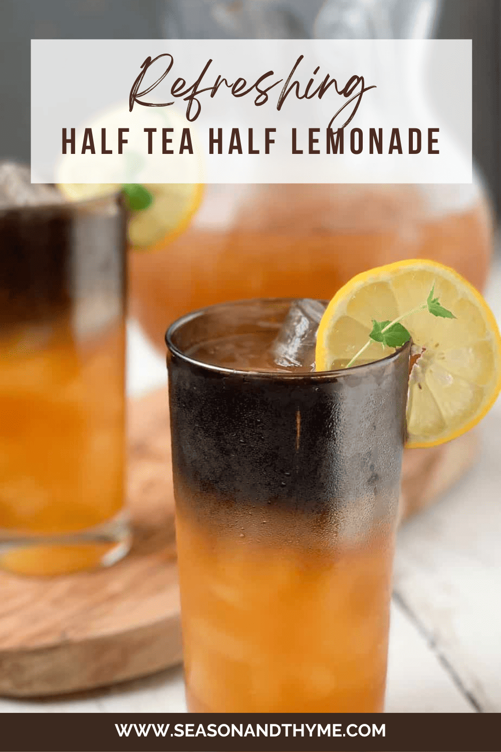 Half Lemonade Half Tea - Season & Thyme